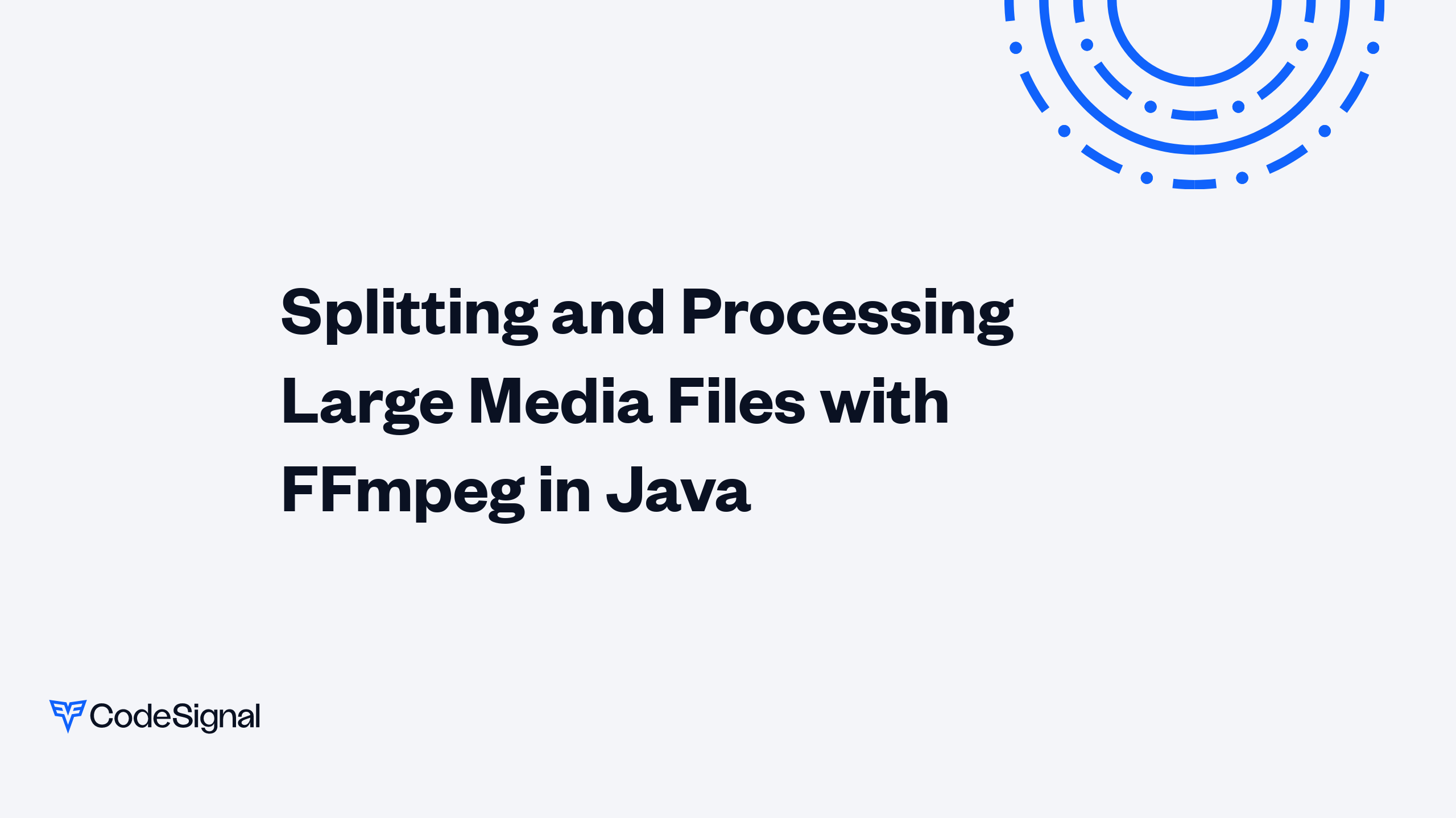 Splitting and Processing Large Media Files with FFmpeg in Java | CodeSignal Learn