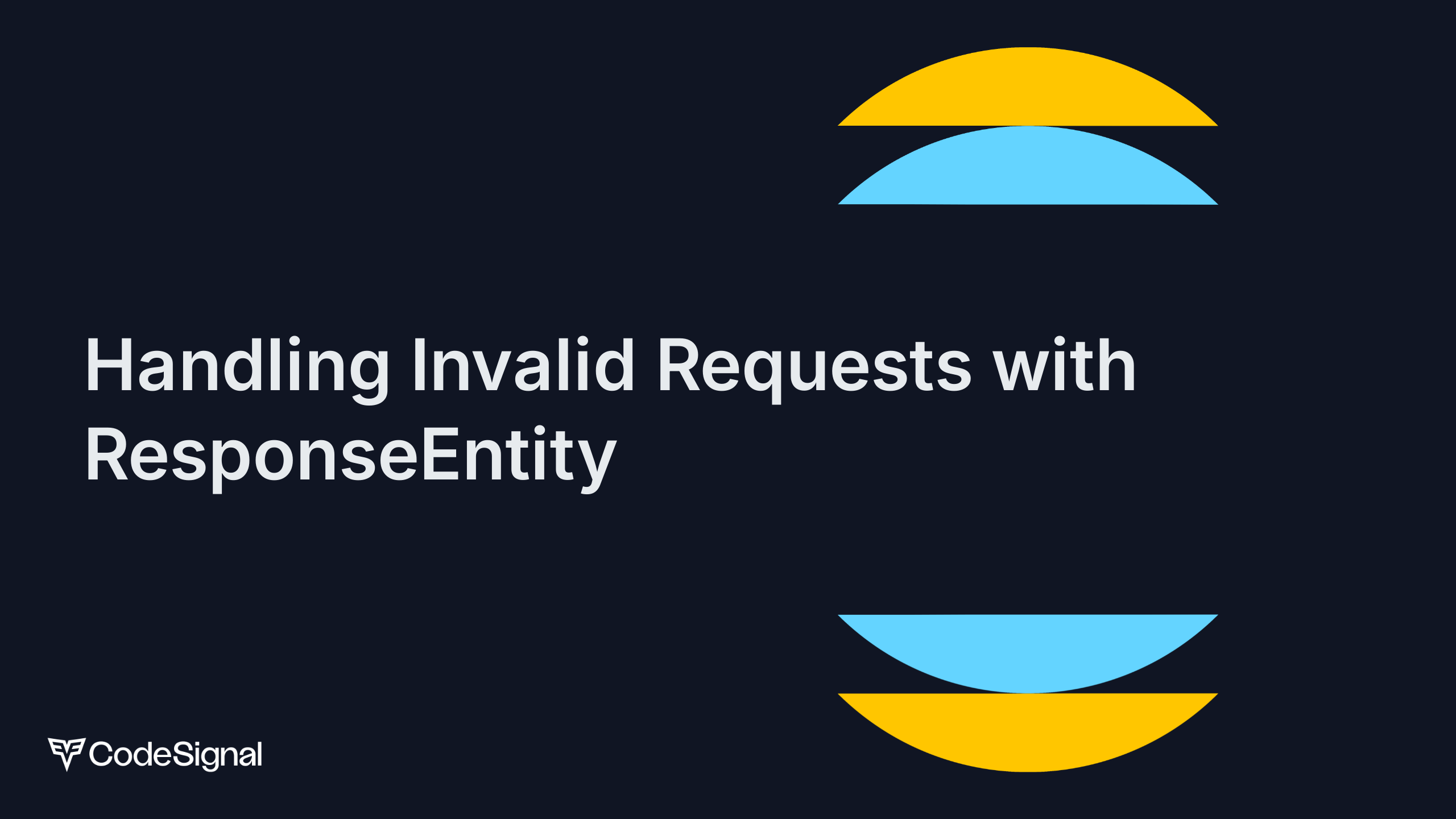 Handling Invalid Requests with ResponseEntity | CodeSignal Learn
