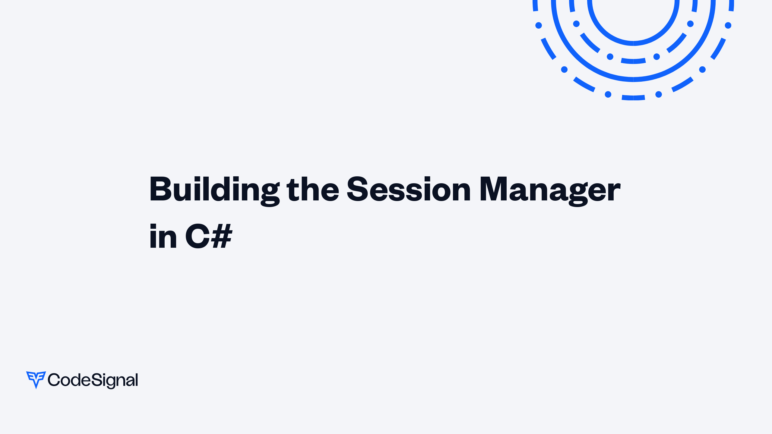 Building the Session Manager in C# | CodeSignal Learn