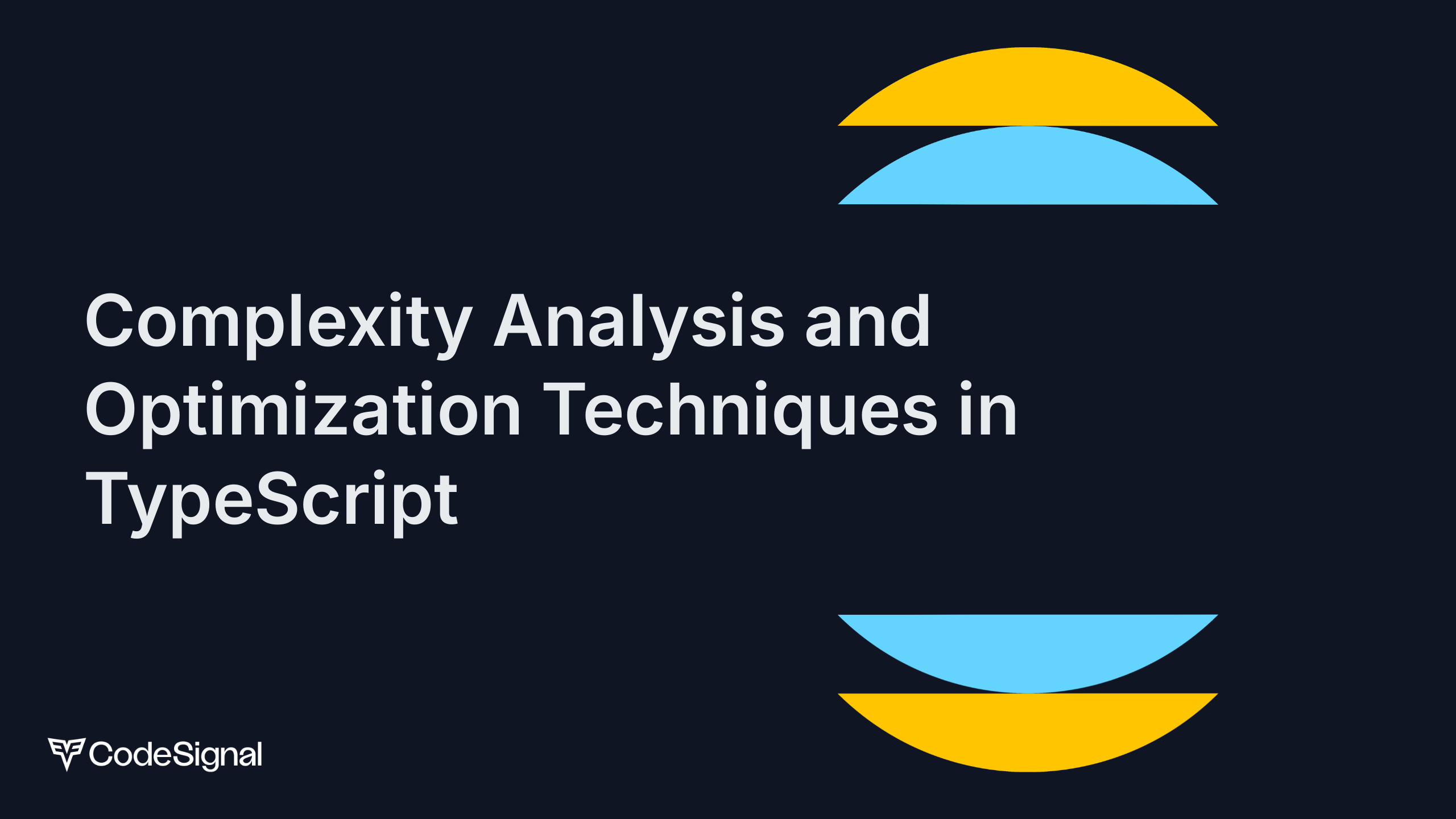 Complexity Analysis And Optimization Techniques In Typescript Codesignal Learn