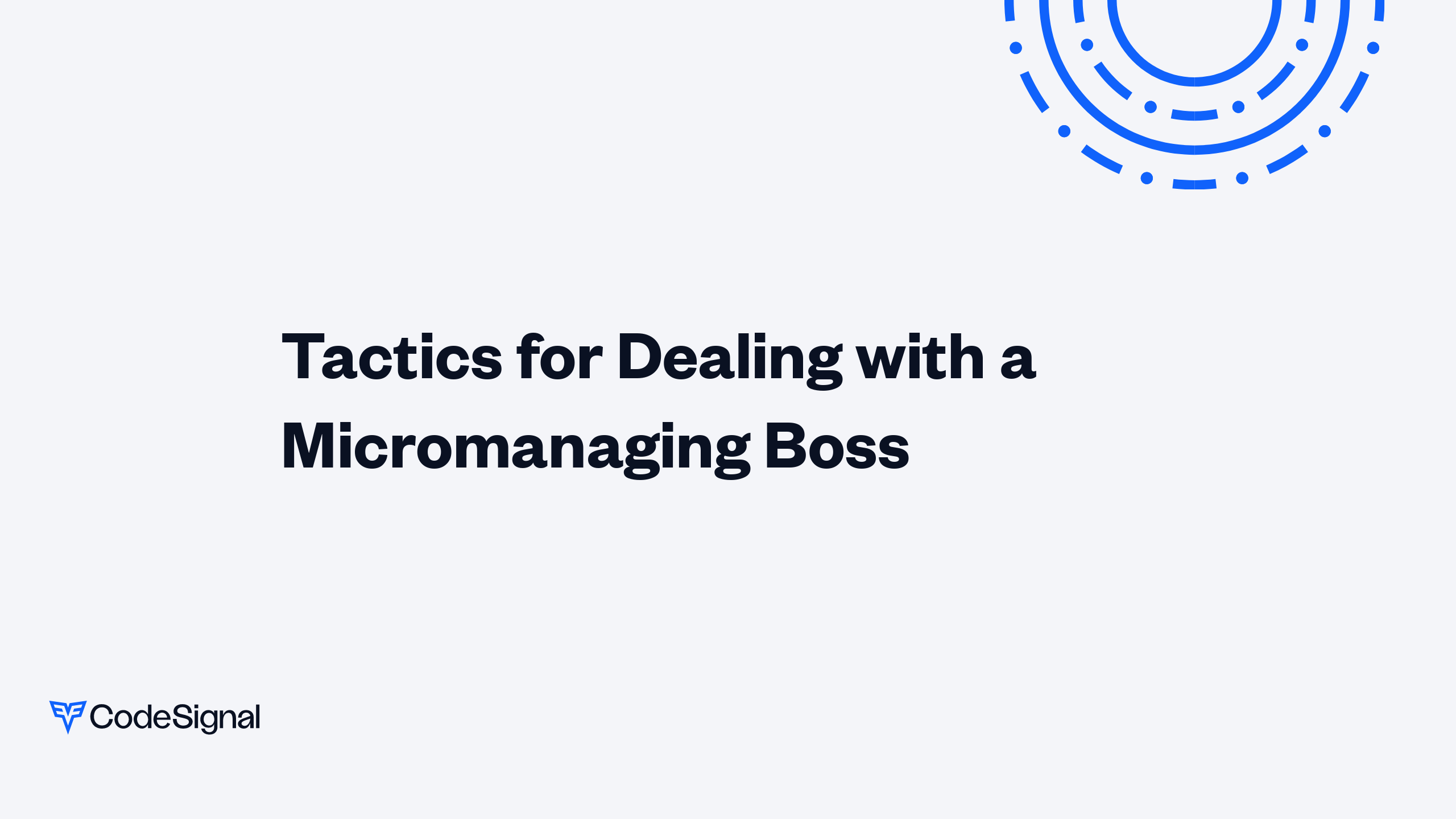Tactics for Dealing with a Micromanaging Boss | CodeSignal Learn