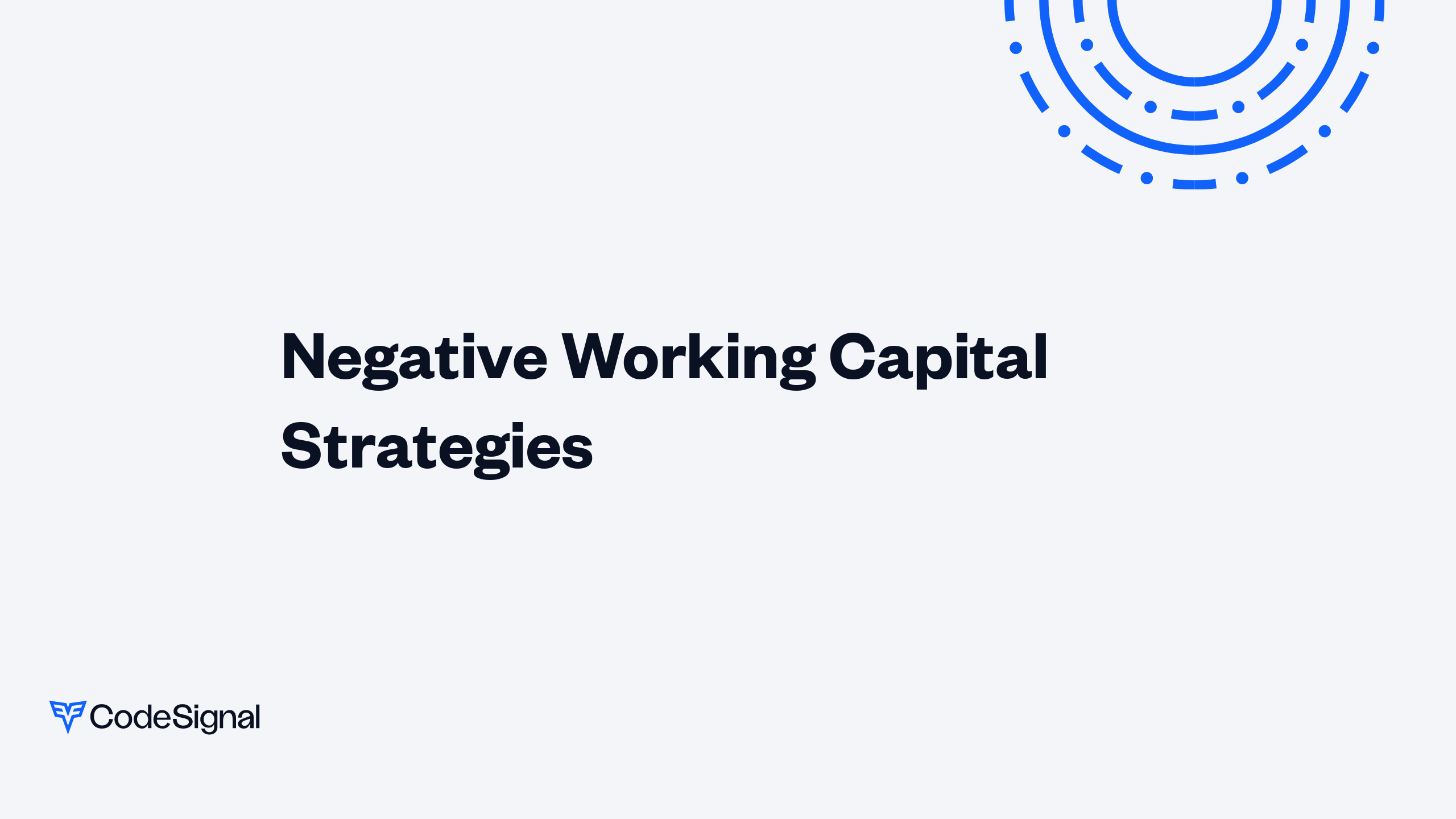 Negative Working Capital Strategies | CodeSignal Learn