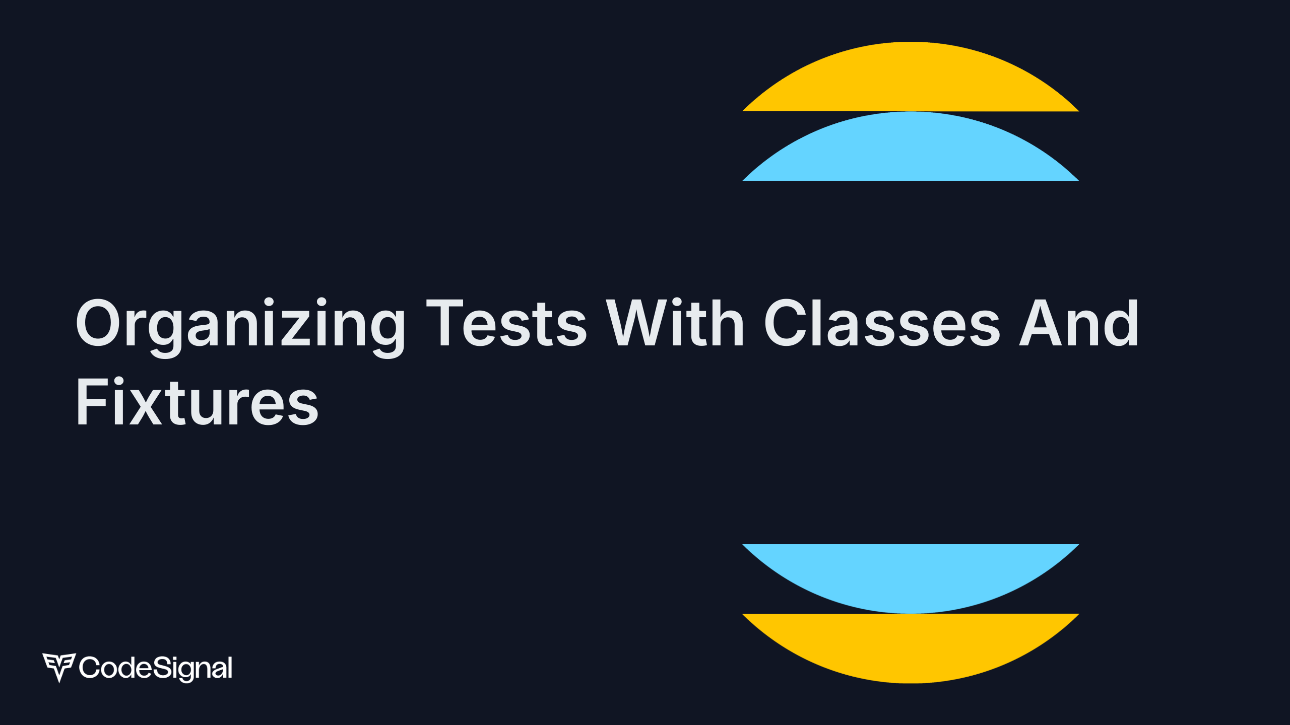 Organizing Tests With Classes And Fixtures | CodeSignal Learn