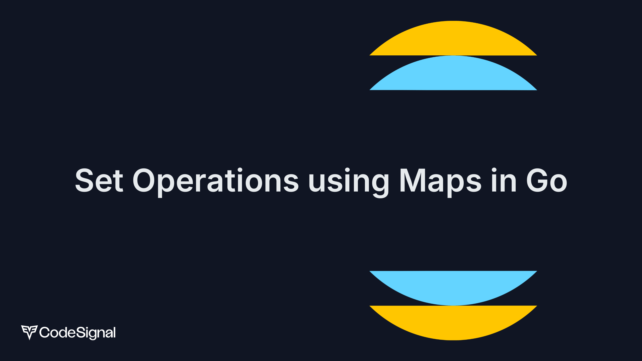 Set Operations Using Maps In Go Codesignal Learn