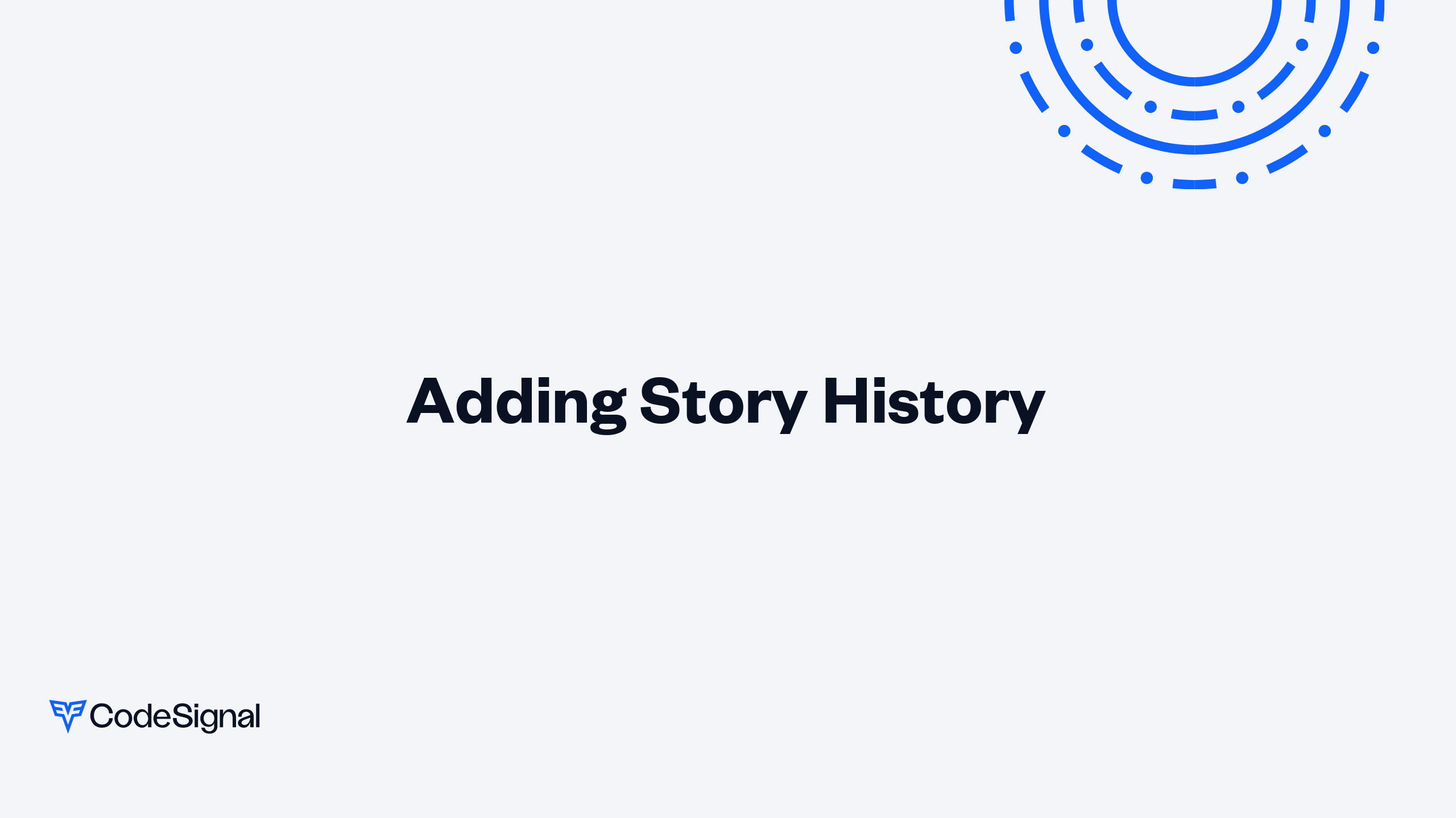 Adding Story History | CodeSignal Learn
