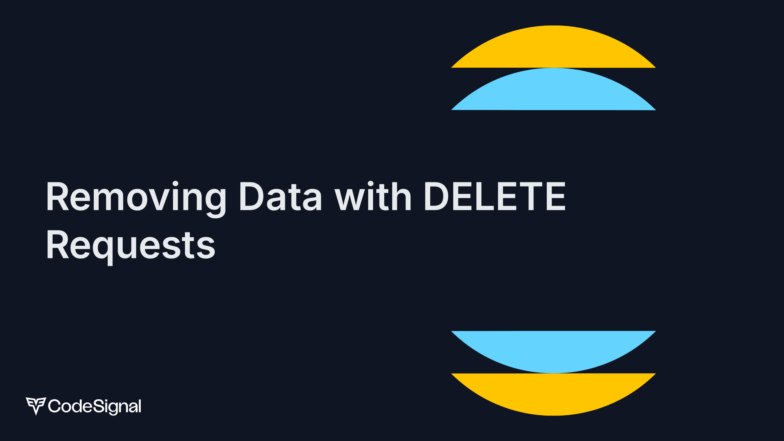 Removing Data with DELETE Requests | CodeSignal Learn Removing Data with DELETE Requests | CodeSignal Learn